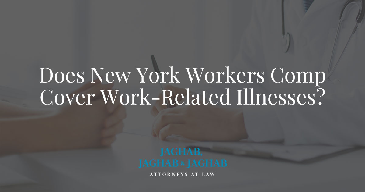 Does New York Workers Comp Cover Work-Related Illnesses? | Jaghab ...